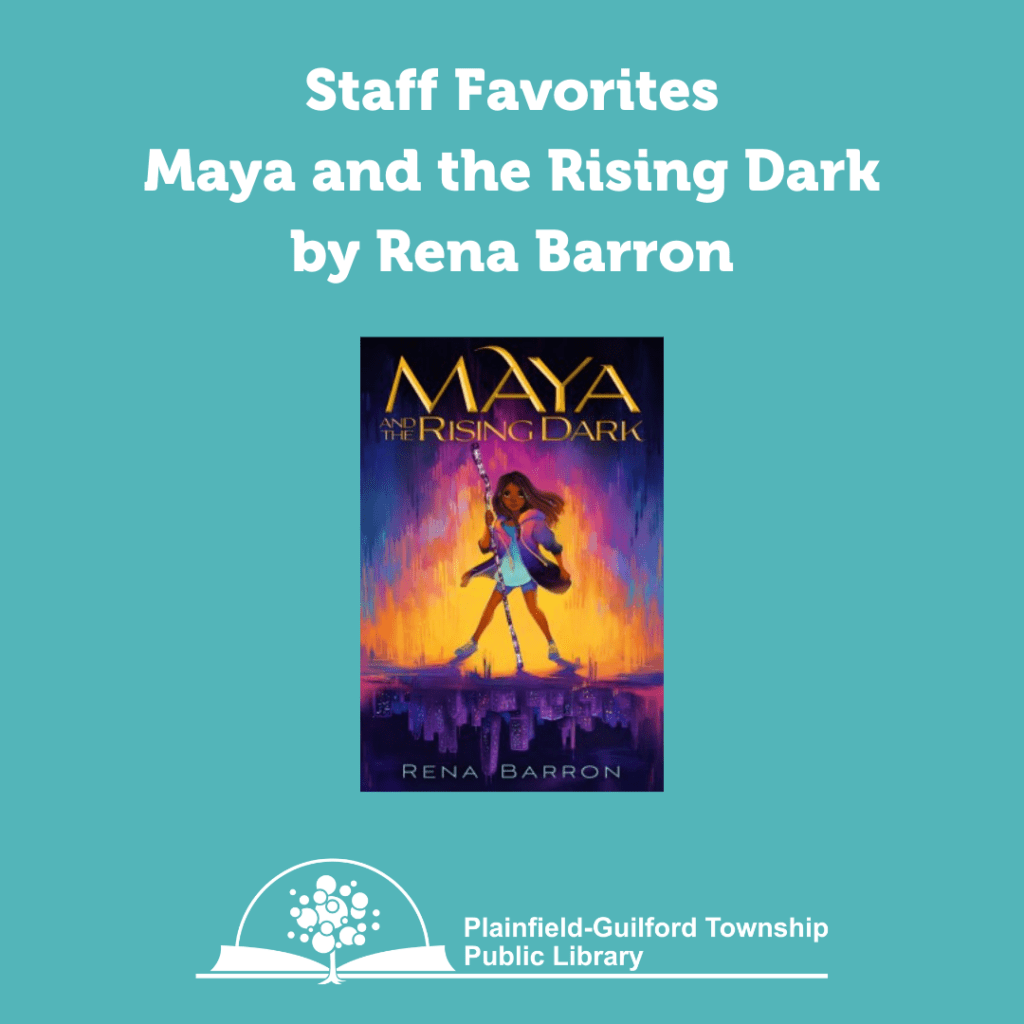 Staff Favorites: Maya and the Rising Dark by Rena Barron - Plainfield ...