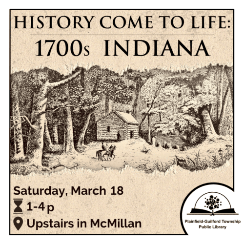 History Come to Life: 1700s Indiana - Plainfield-Guilford Township ...